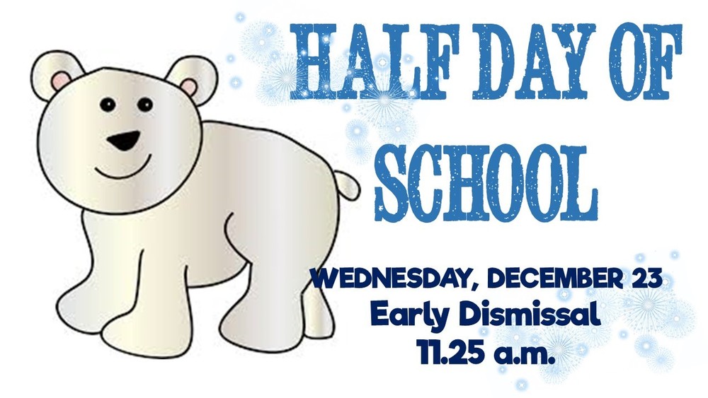 Half Day Wednesday, December 23 | Meridian Elementary School
